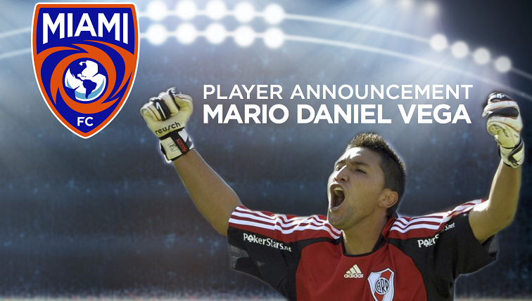 Miami FC Firmo Al Ex-Arquero River Plate Mario Daniel Vega | NASL